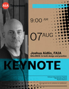 Joshua Aidlin, FAIA: Conference 2025 Speaker Spotlight - AIA Tennessee